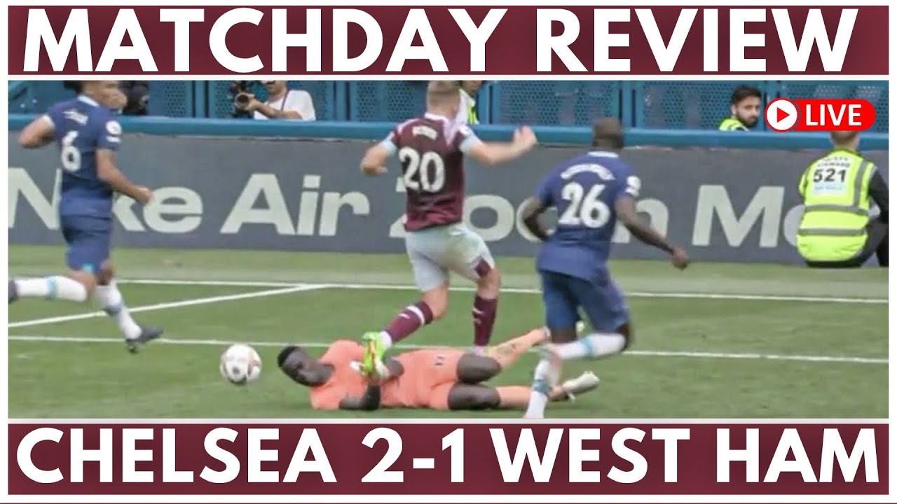 CHELSEA 2-1 WEST HAM | HIGHLIGHTS IN WORDS | PREMIER LEAGUE - YouTube