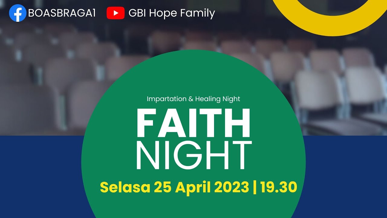 FAITH NIGHT - 25 April 2023 - YouTube