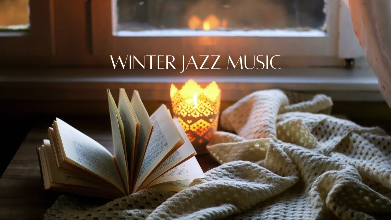 Cozy Jazz | Winter Jazz Music | Winter Time Music | Holiday Jazz Music ...