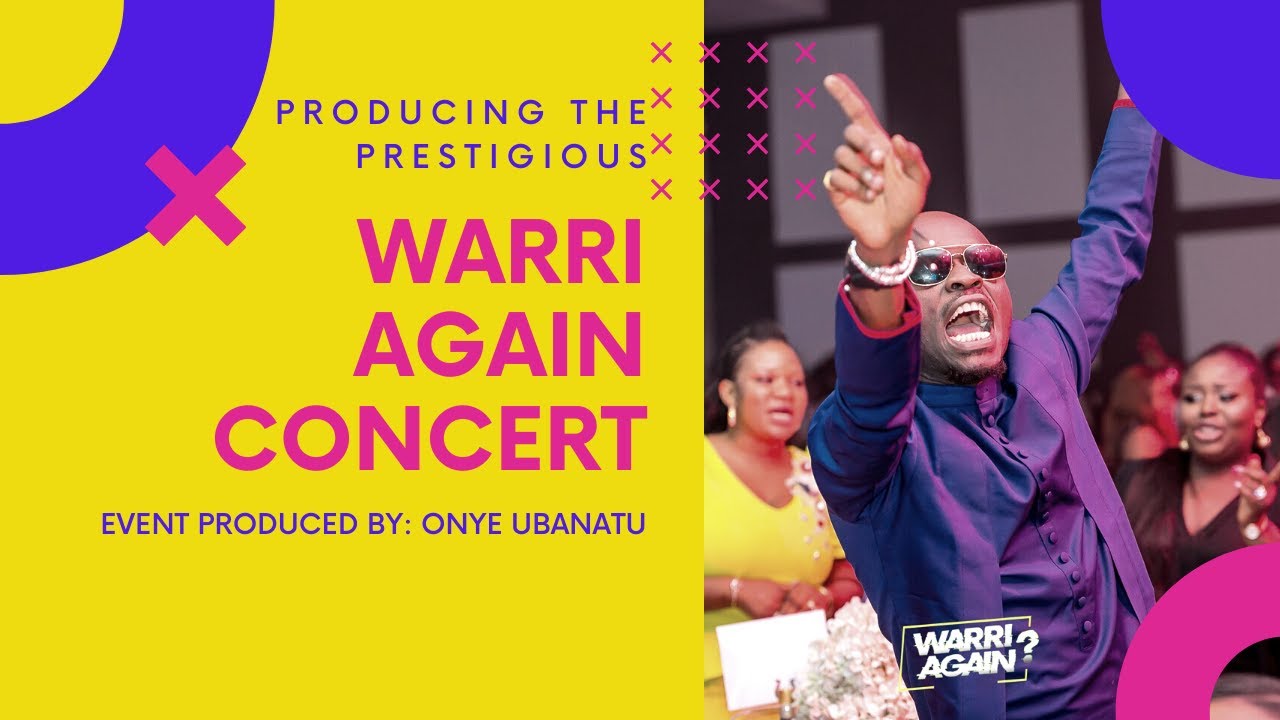 PRODUCING WARRI AGAIN LIVE IN WARRI by ONYE UBANATU - YouTube