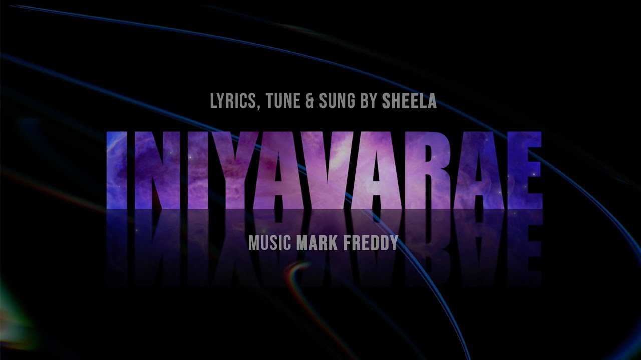Iniyavarae (Official Promo) | Sheela | Tamil Christian Song - YouTube