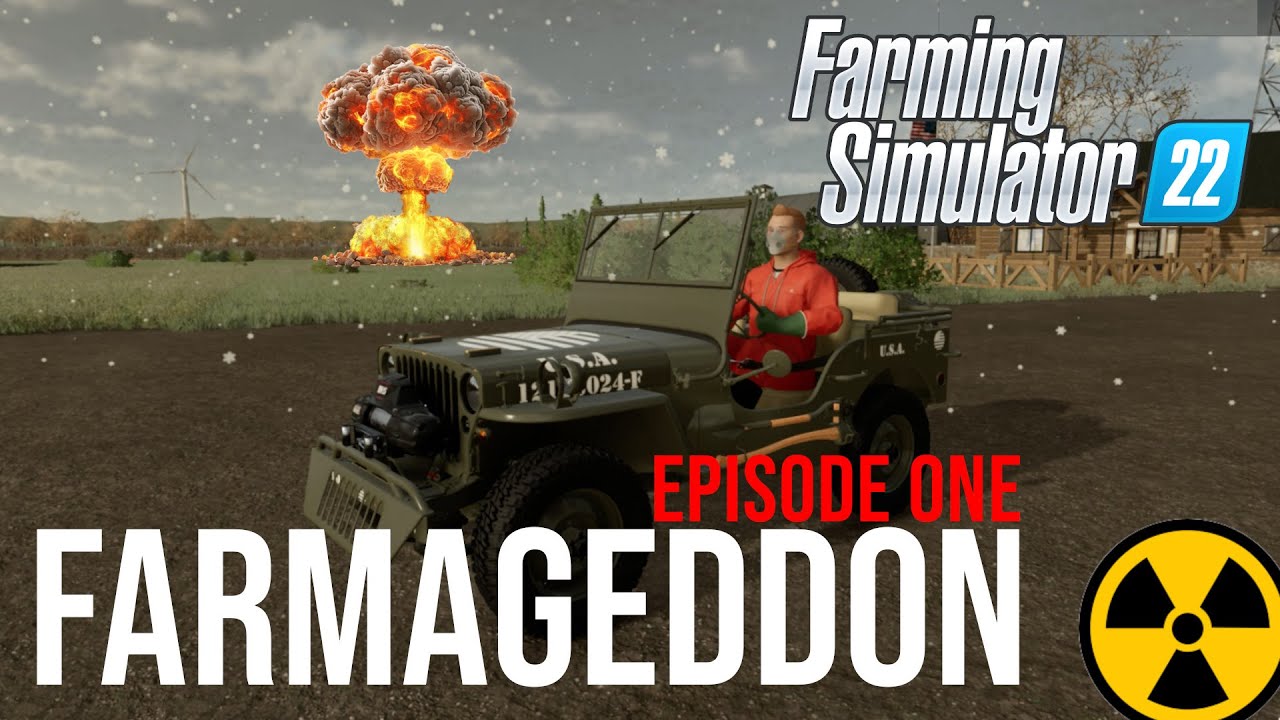 FARMAGEDDON Episode One: Fallout - Farming Simulator 22 Challenge/Story ...