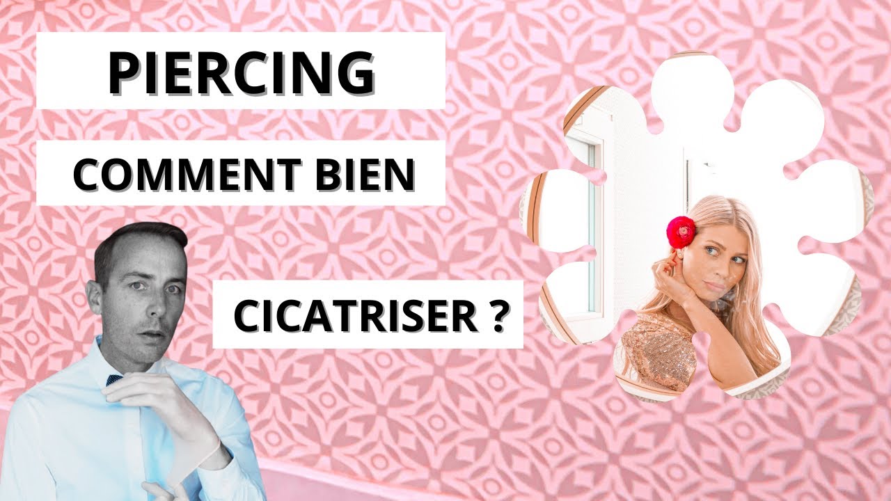 comment cicatriser un piercing ? - YouTube
