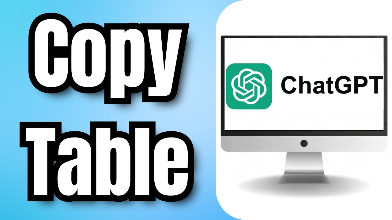 How to Copy Table from ChatGPT (Quick & Easy) - YouTube