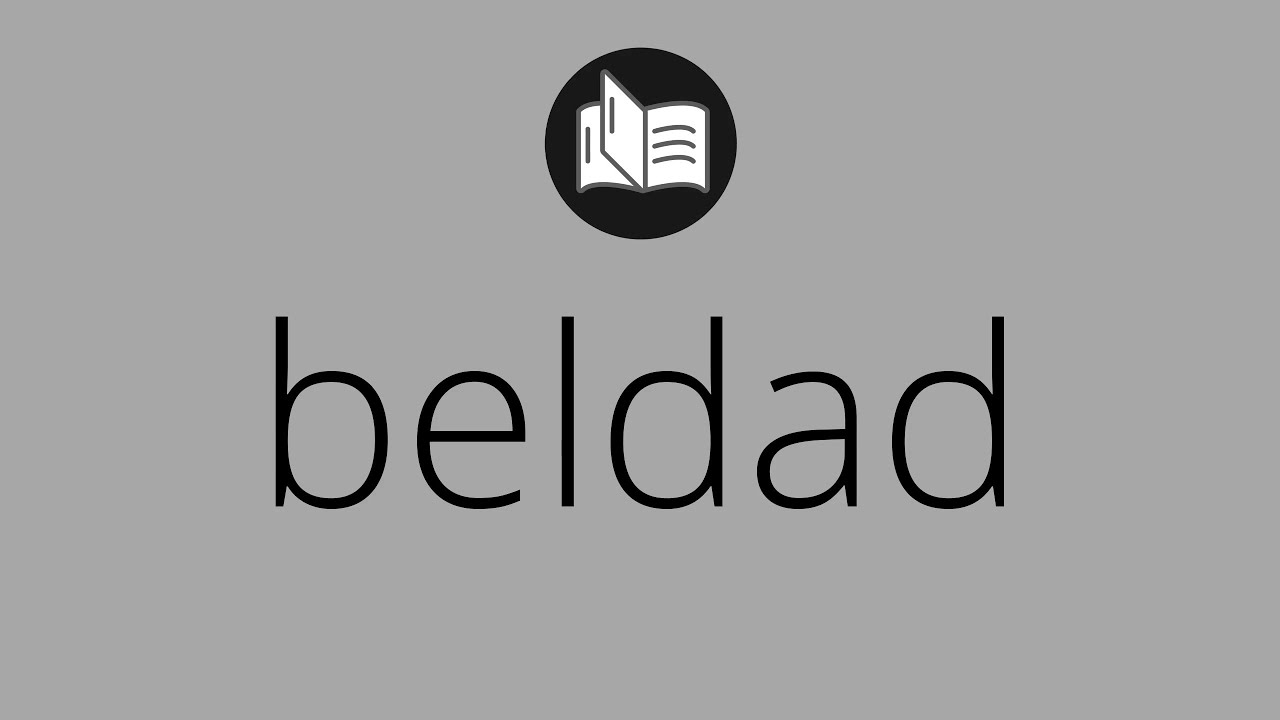 Que significa BELDAD • beldad SIGNIFICADO • beldad DEFINICIÓN • Que es ...