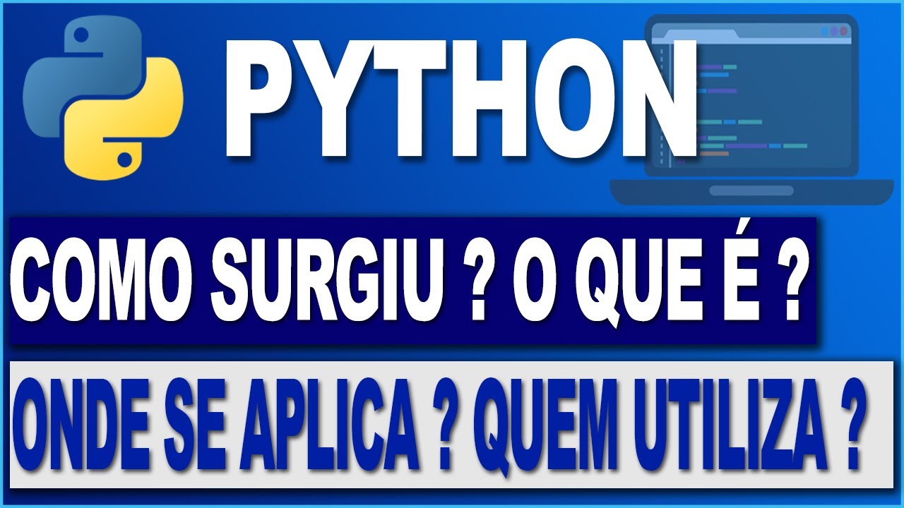 O QUE É PYTHON? COMO SURGIU ? QUAIS EMPRESAS INVESTEM NESSE PROJETO ...