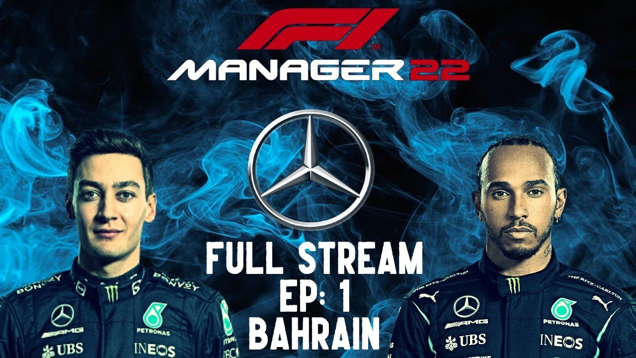 F1 Manager 2022 - Mercedes (Full Stream) - S1 R1: Bahrain - One Stop ...