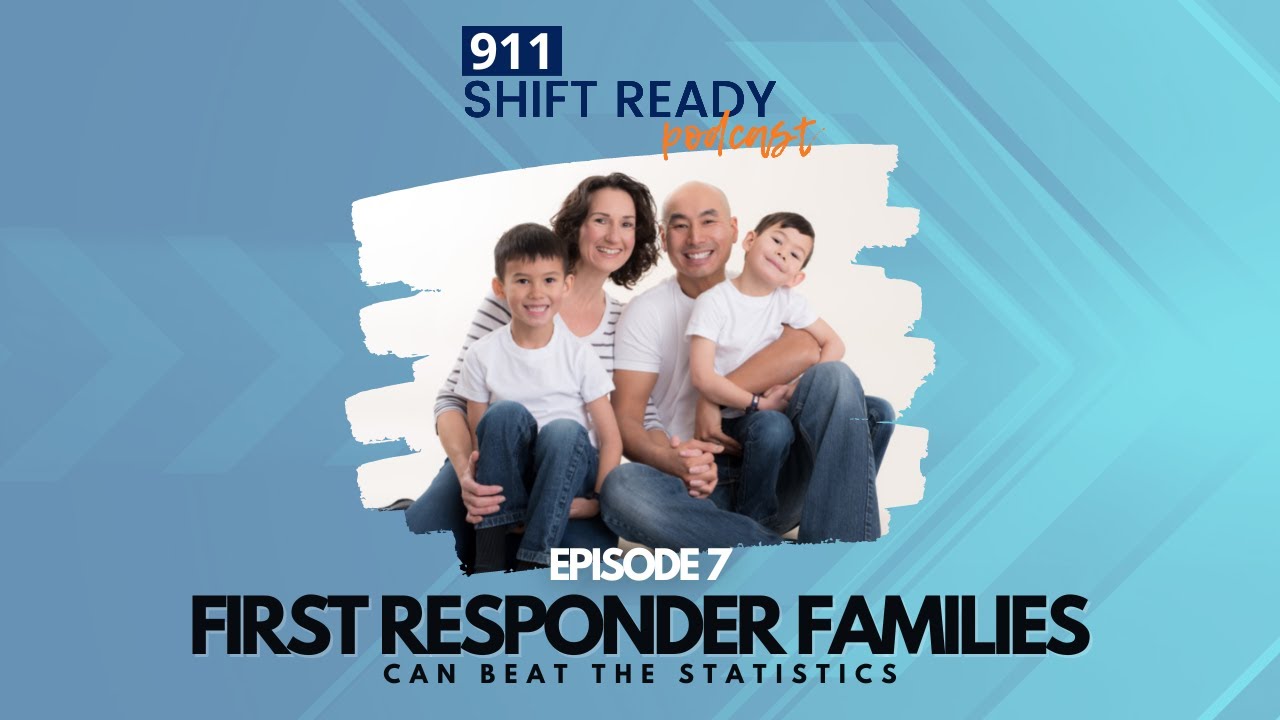 EP 07: First responder families can beat the statistics - YouTube