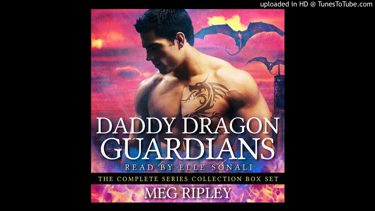 Daddy Dragon Guardians Box Set By Meg Ripley - Audiobook Sample ...