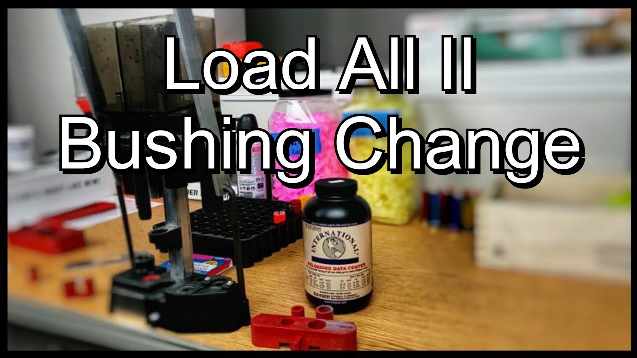 Lee Load All II Bushing Change Over And Loading 12ga 1-1/8 oz With ...