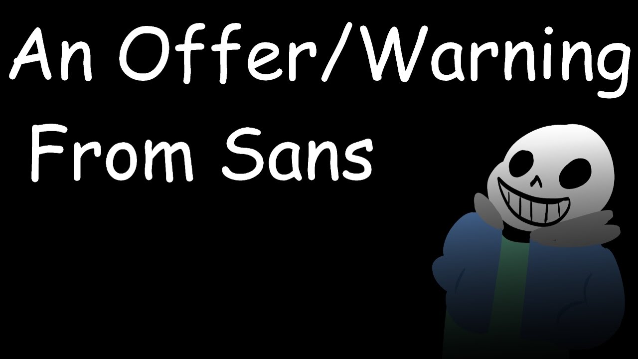 A Warning/Offer From Sans - YouTube