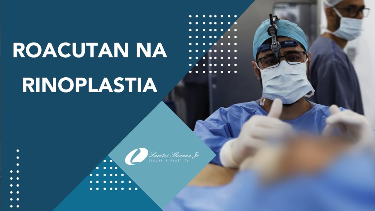 ROACUTAN: COMO É O USO PARA PACIENTES QUE REALIZARAM CIRURGIA DE NARIZ ...