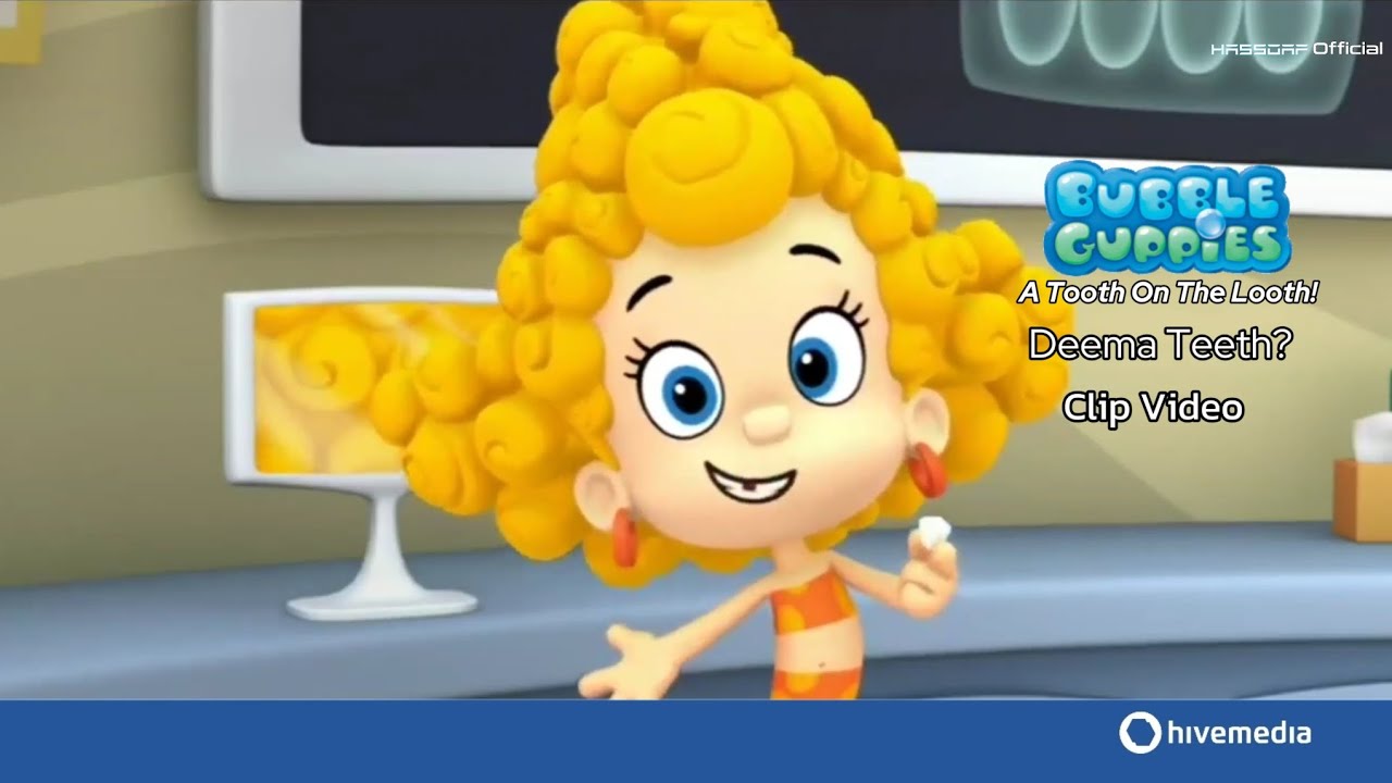 Bubble Guppies: A Tooth on the Looth! Deema Teeth? Clip Video Hassoaf ...