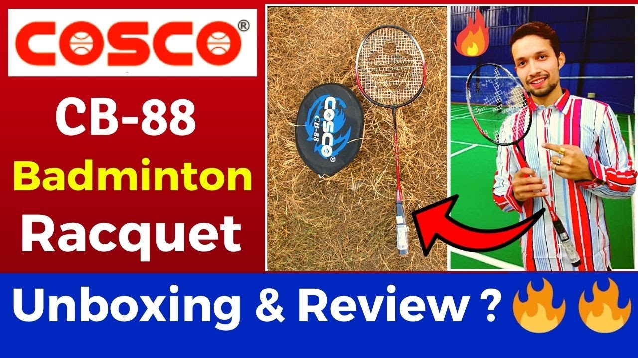 COSCO CB-88 BADMINTON RACKET UNBOXING & REVIEW | COSCO CB-88 STRUNG ...
