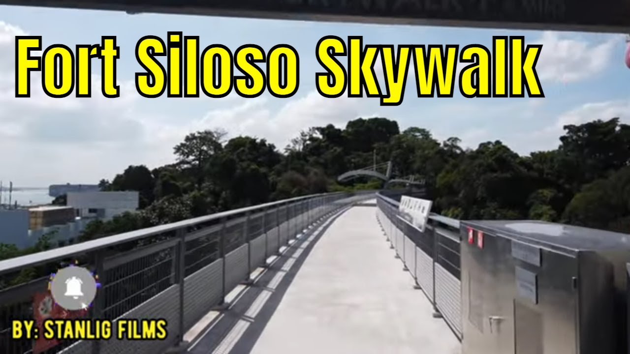 Walking Tour: Fort Siloso Skywalk (Sentosa) || by Stanlig Films - YouTube