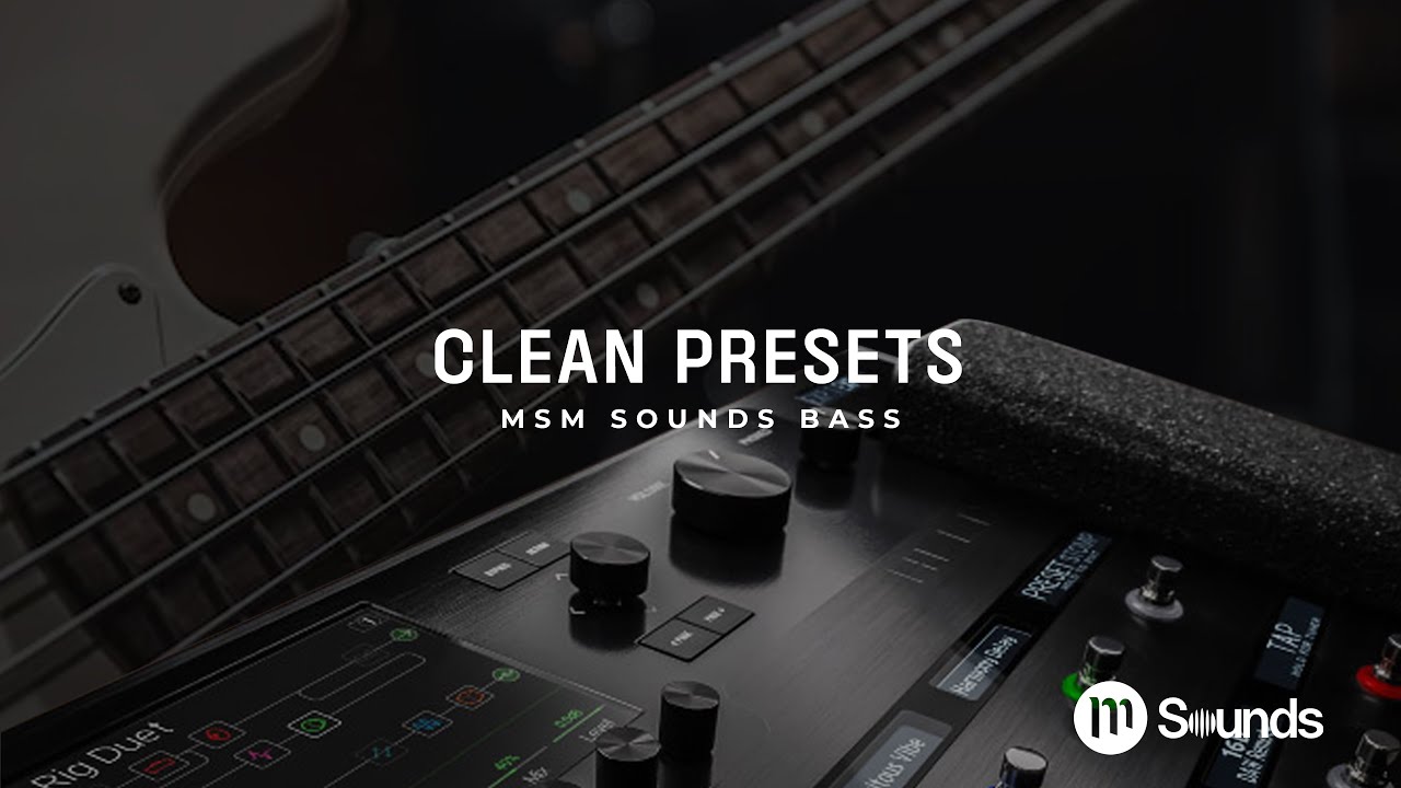 MSM BASS CLEAN PRESETS | HELIX DEMO | MSM SOUNDS BASS - YouTube