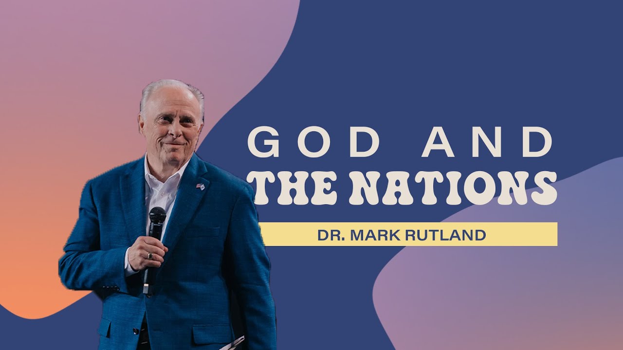 God and the Nations | Mark Rutland | Gateway Church - YouTube
