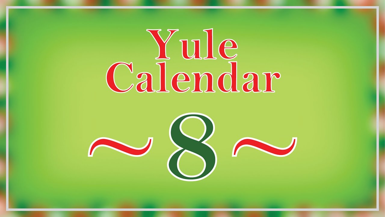 DAY 8: Jul - Yule Calendar 2020 - YouTube