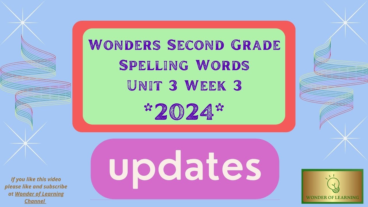 Wonders~ Second Grade~ Spelling Words ~Unit 3 Week 3 ~2024 Updates ...