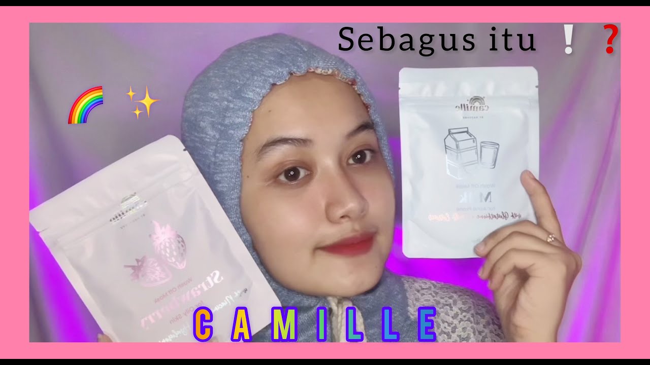 REVIEW MASKER CAMILLE BAGUS BANGET UNTUK KULIT KUSAM, KULIT SENSITIF ...
