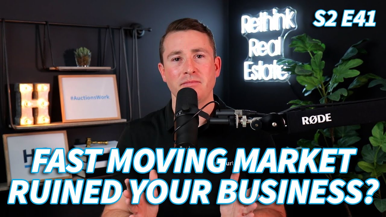 Has a Fast Moving Market Ruined Your Real Estate Business? - Rethink ...