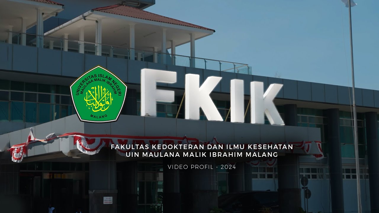Profil Fakultas Kedokteran dan Ilmu Kesehatan (FKIK UIN Malang) 2024 ...