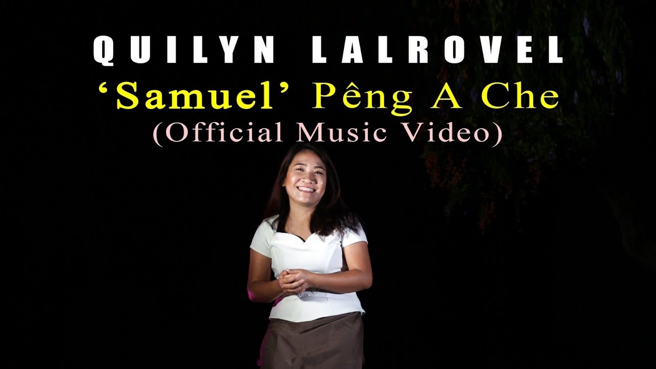 Quilyn Lalrovel - 'SAMUEL' Pêng a ti che(OFFICIAL MUSIC VIDEO) - YouTube
