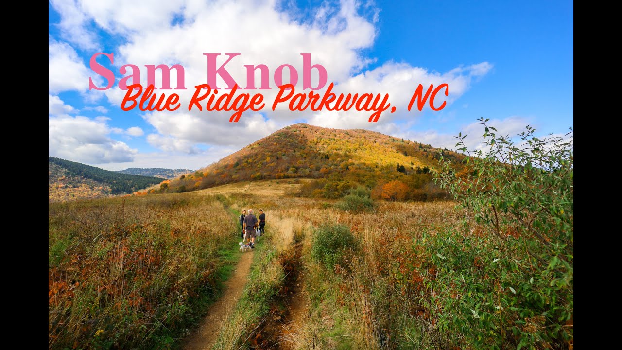 Sam Knob Summit Trail | Blue Ridge Parkway | North Carolina - YouTube