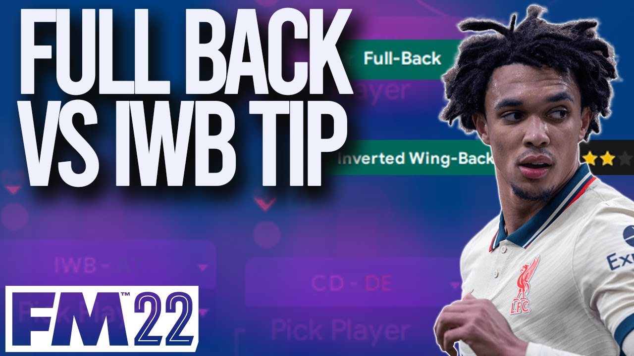 FULL BACKS OR IWBS? FM22 - YouTube