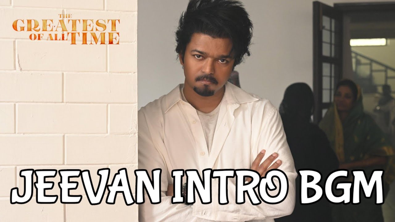 Goat : Jeevan Intro BGM | Thalapathy Vijay | Yuvan | Venkat Prabhu ...