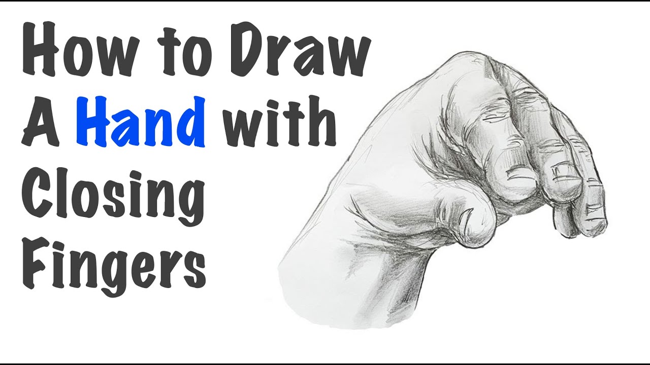 How to Draw a Hand with Closing Fingers - YouTube