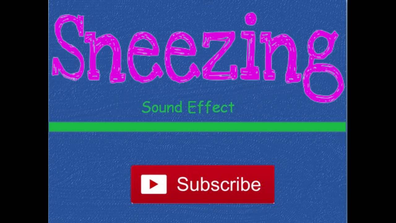 Sneezing-Sound Effect - YouTube