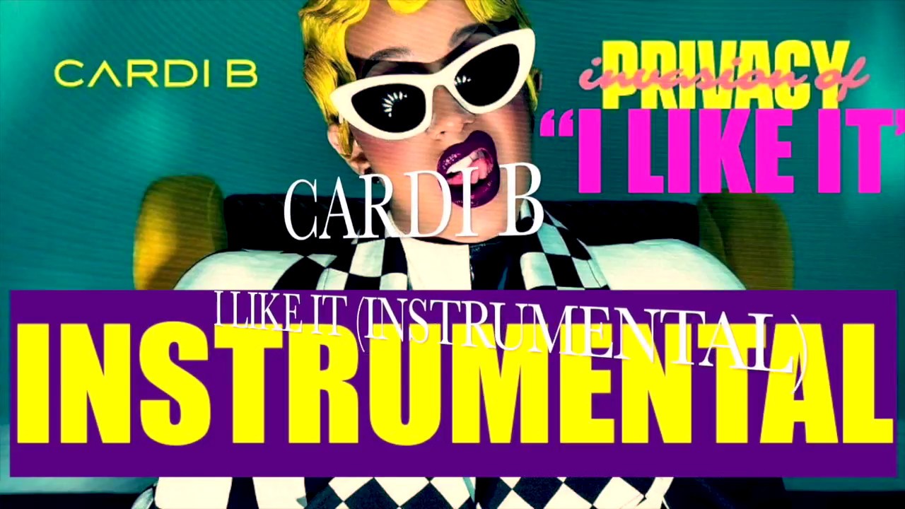 Cardi B - I Like It (INSTRUMENTAL for KARAOKE COVER) - YouTube