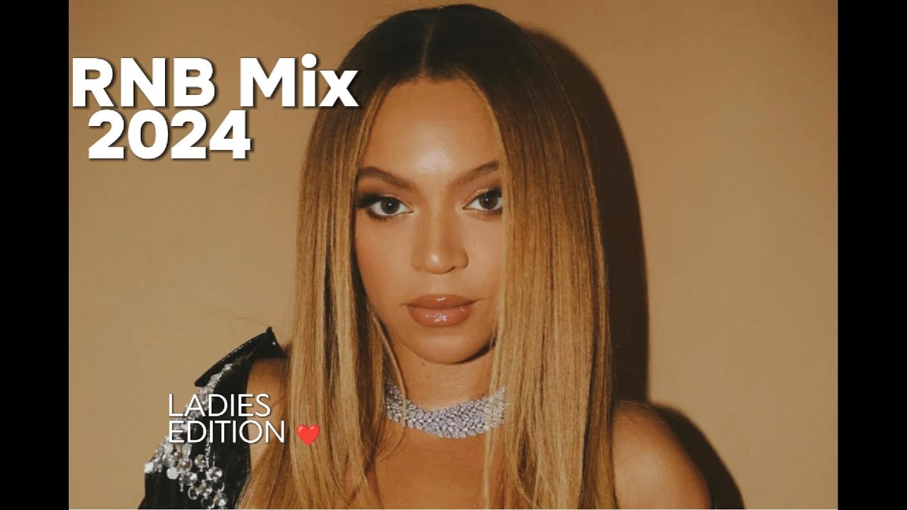 RNB Mix 2024 ( LADIES EDITION) Aaliyah Beyonce Xscape - R&B Playlist ...