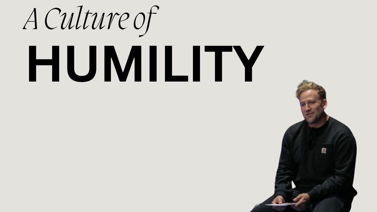 A Culture Of Humility - YouTube