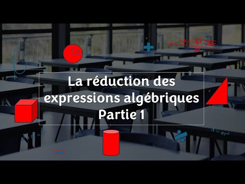 Réduction des expressions algébriques, l'addition et soustraction ...