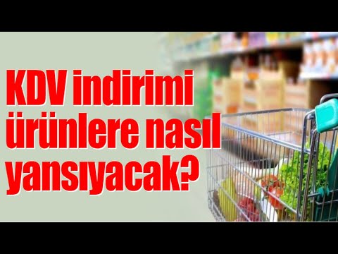 KDV indirimi ürünlere nasıl yansıyacak?
