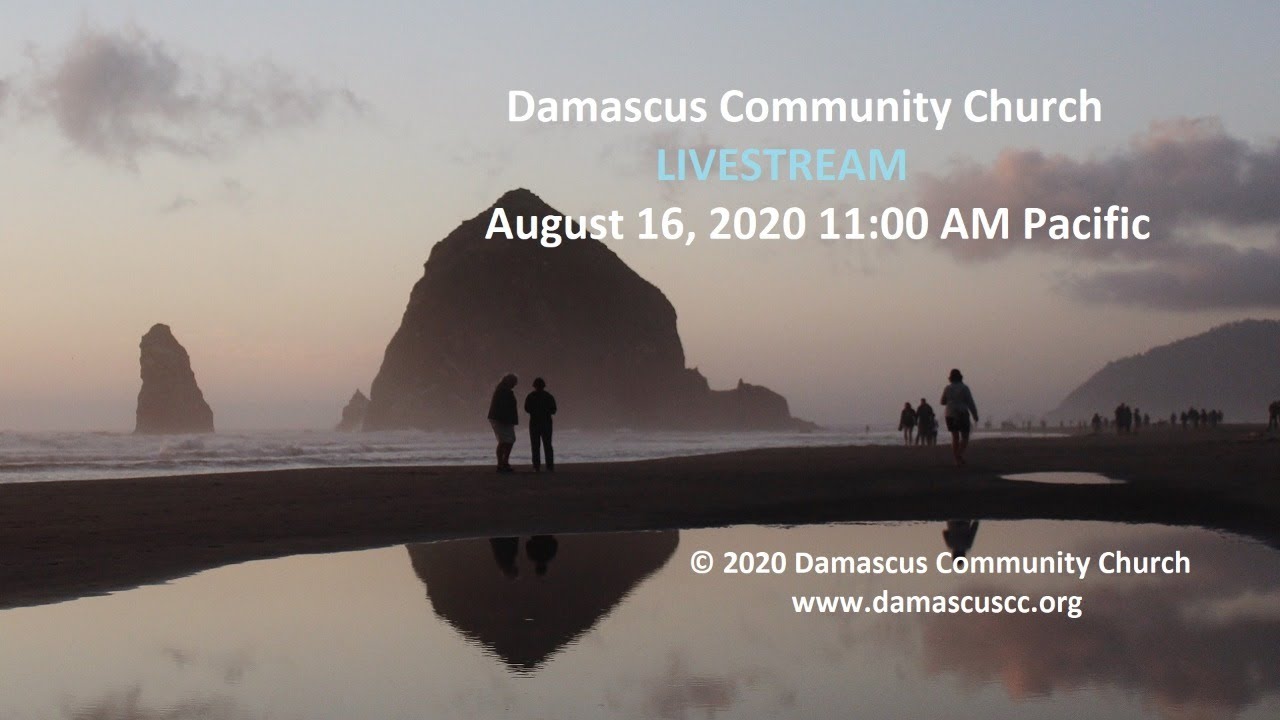 Damascus Community Church Live Stream, 11:00 AM, August 16, 2020 - YouTube