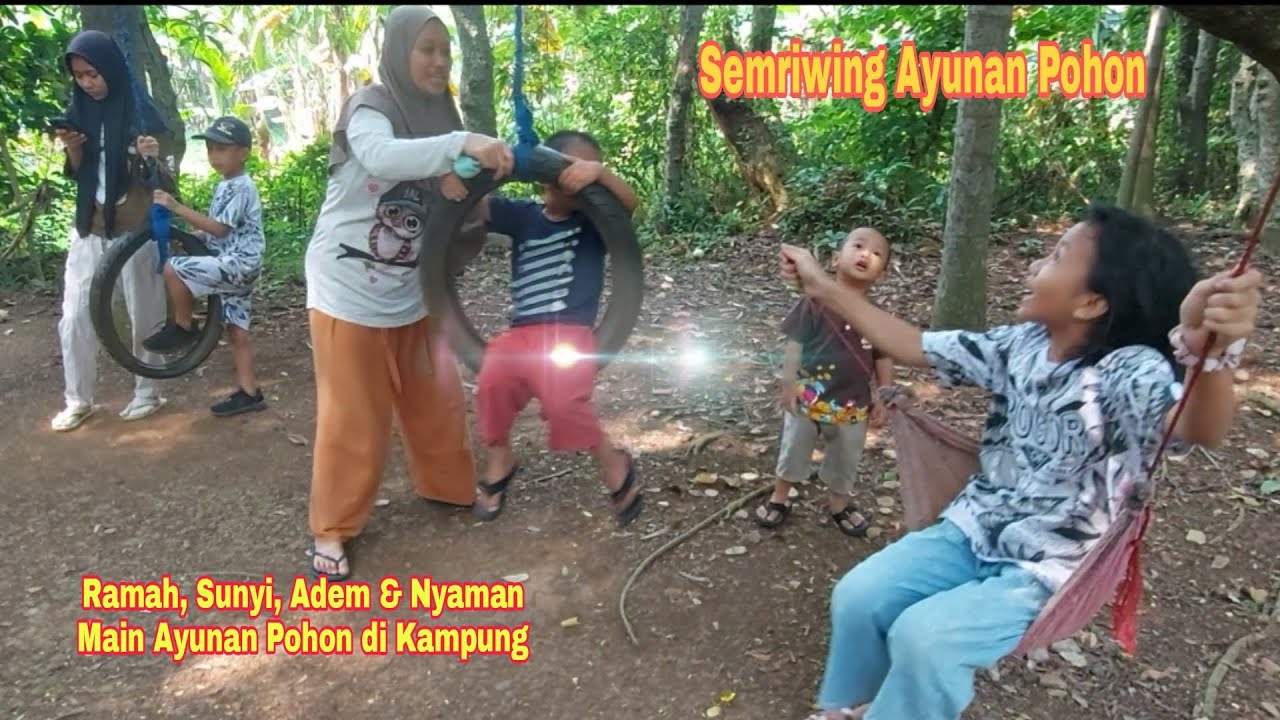 Ademnya Main Ayunan Pohon "Semriwing" - YouTube