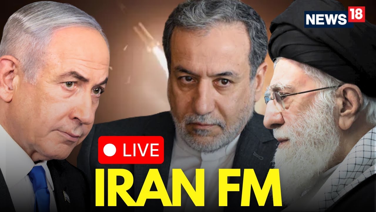 Israel Iran War LIVE | Iran Foreign Minister LIVE | Israel Iran ...