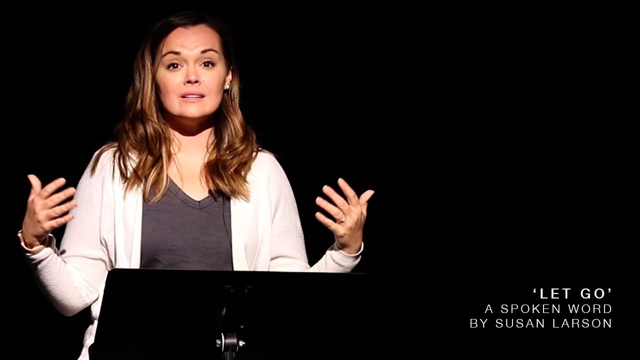Let Go - Susan Larson (Spoken Word) - YouTube