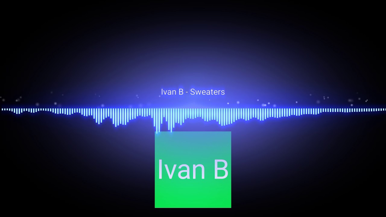 Ivan B - Sweaters - YouTube