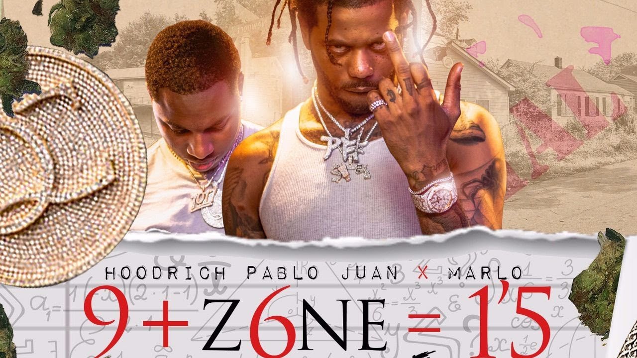 Hoodrich Pablo Juan & Marlo - The 9 + Z6ne - YouTube
