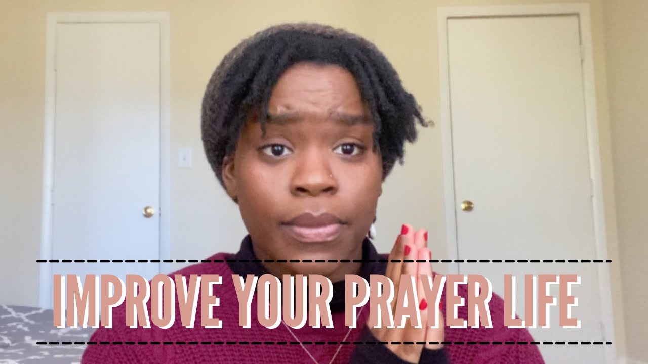 15 Prayer Tips | How to improve your prayer life | Feel God and The ...