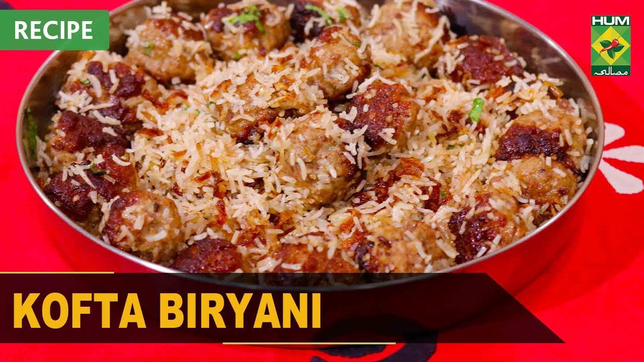 Kofta Biryani Recipes | Food Diaries | Zarnak Sidhwa | Masala Tv - YouTube