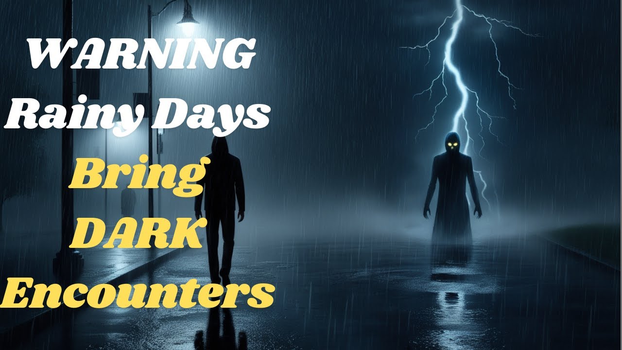 WARNING Rainy Days Bring DARK Encounters - YouTube