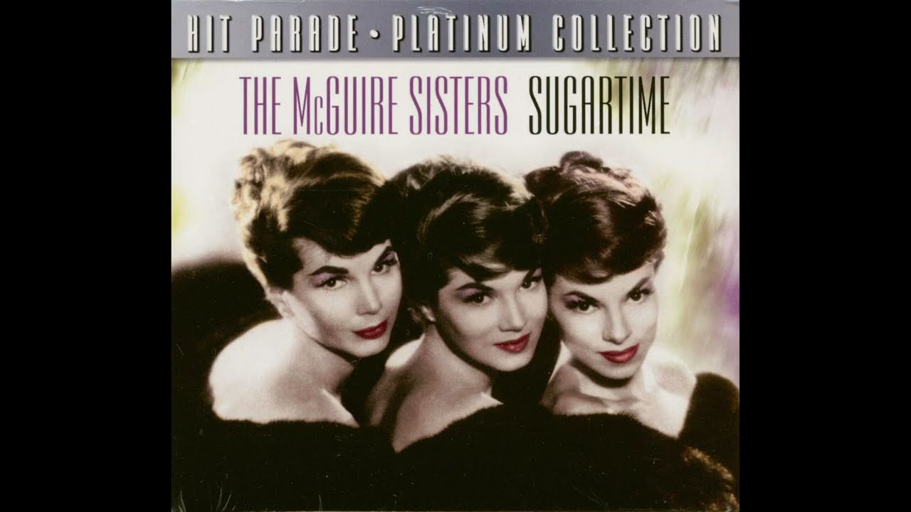 The McGuire Sisters - Sugartime - YouTube