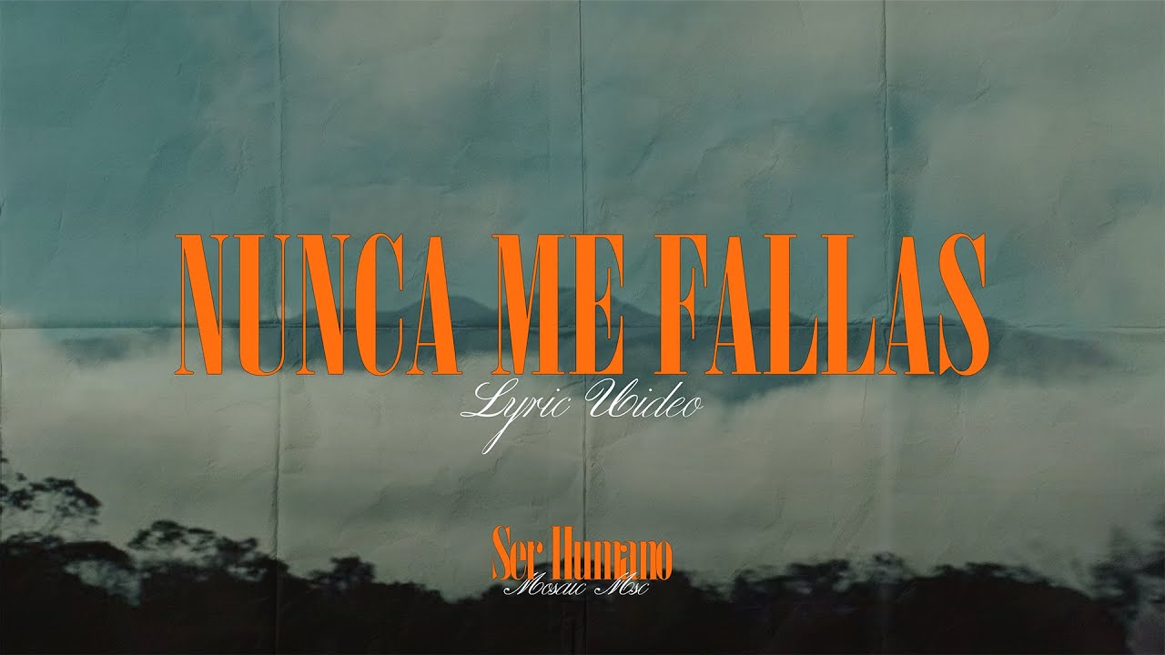 MOSAIC MSC, MARCOS WITT – Nunca Me Fallas (Lyric Video) - YouTube