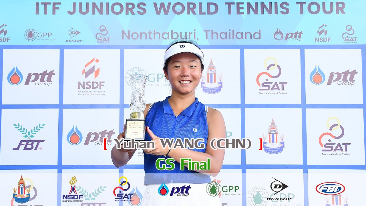 ITF Juniors World Tennis Tour J200 (1) GS Final – Yuhan WANG CHN 4 vs ...
