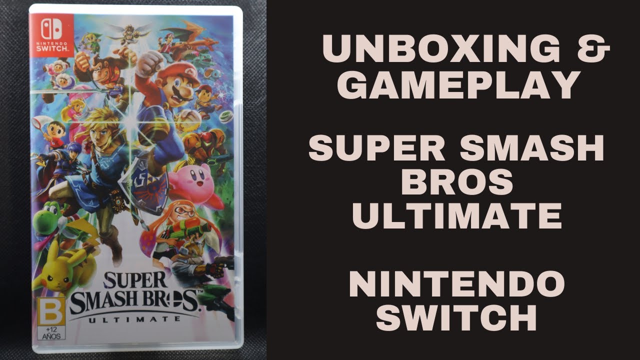 Unboxing & Gameplay Super Smash Bros Ultimate - YouTube